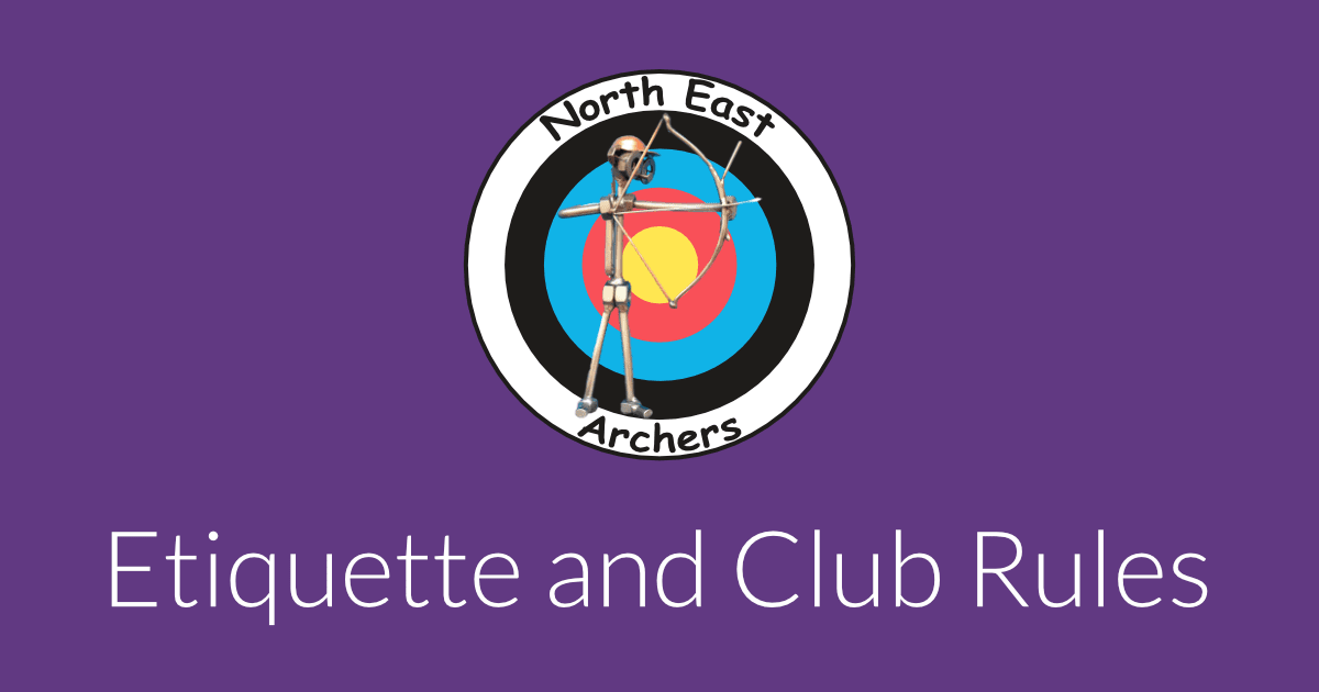 North East Archers - Etiquette